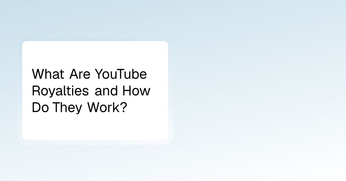 What Are YouTube Royalties and How Do They Work?